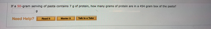 Solved If a 50-gram serving of pasta contains 7 g of | Chegg.com