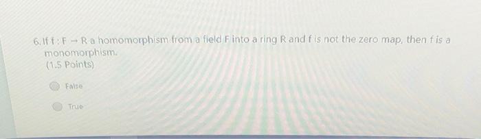 Solved 6:11 F - Ra homomorphism from a field Finto a ring R | Chegg.com