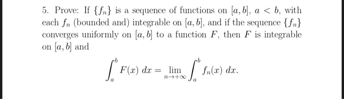Solved 5. Prove: If {fn} is a sequence of functions on | Chegg.com