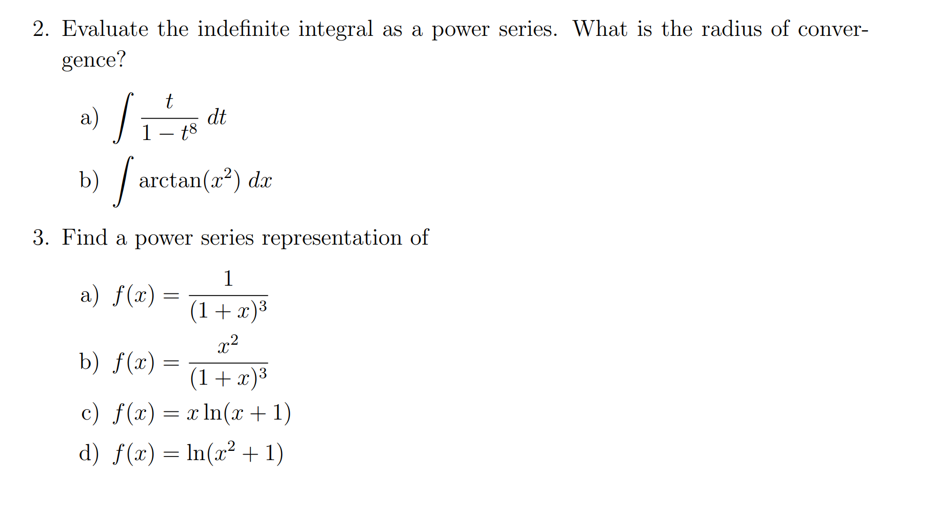 Solved Evaluate the indefinite integral as a power series. | Chegg.com
