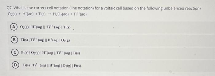 Solved Q7. What is the correct cell notation (line notation) | Chegg.com