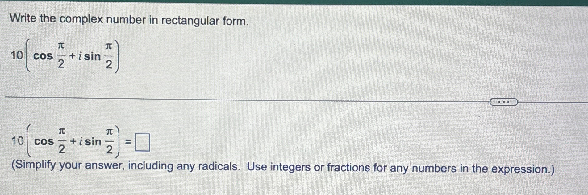 Solved Write the complex number in rectangular | Chegg.com