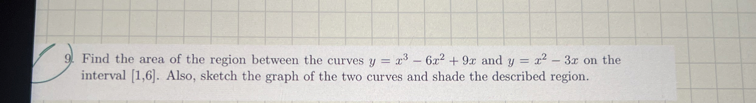 Solved Find the area of the region between the curves | Chegg.com