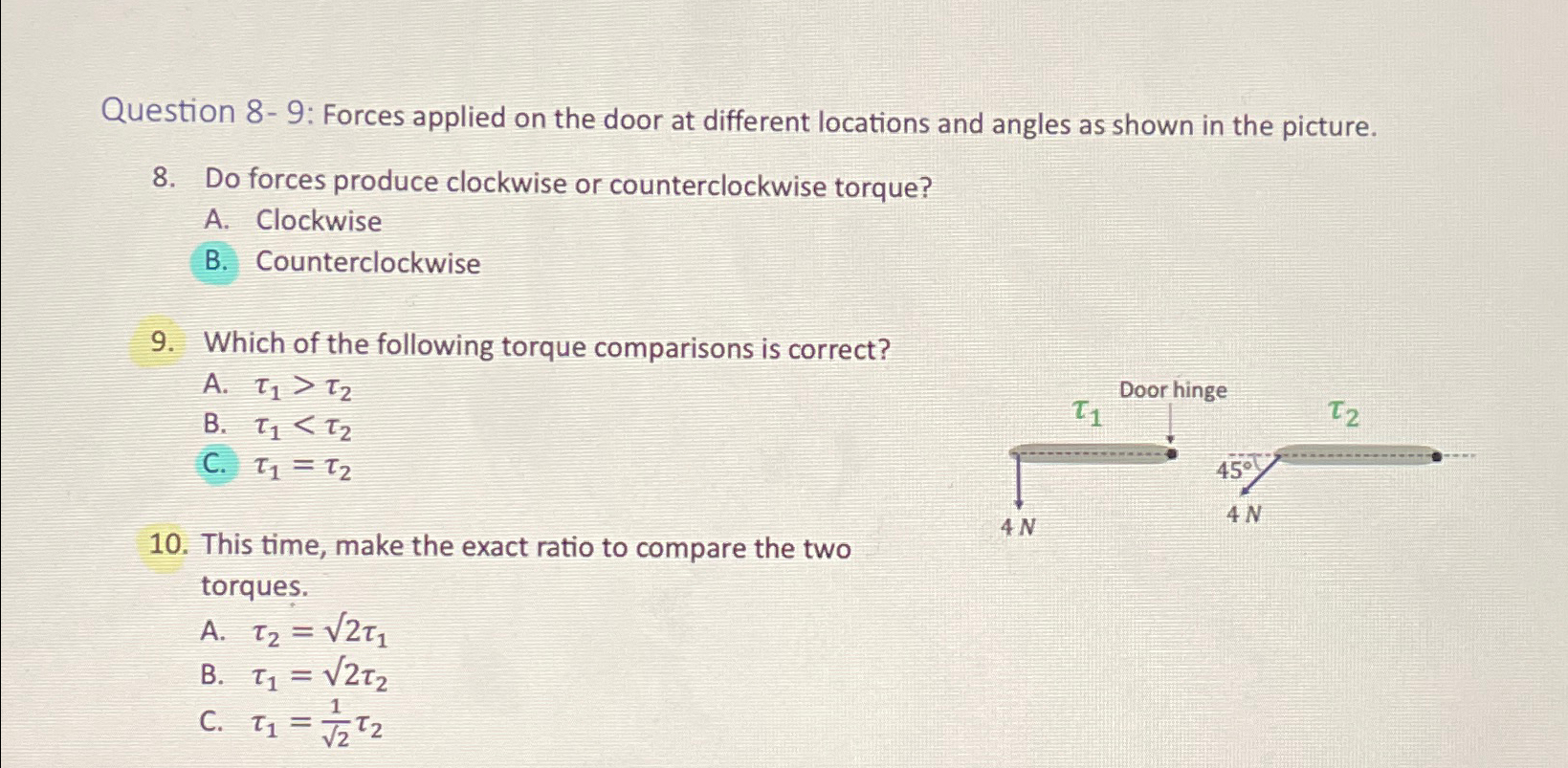 Solved Question 8- 9: Forces applied on the door at | Chegg.com
