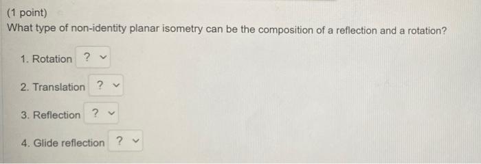 Solved (1 point) What type of non-identity planar isometry | Chegg.com