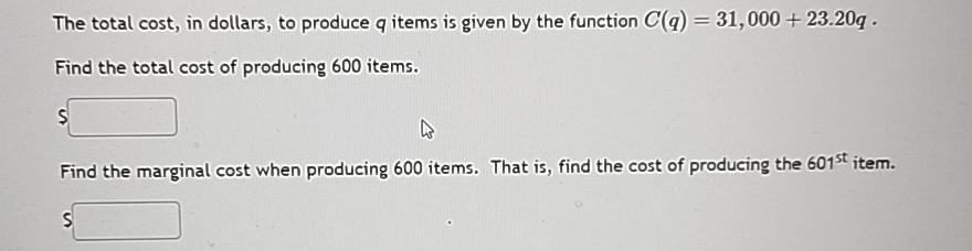 Solved The total cost, in dollars, to produce q ﻿items is | Chegg.com