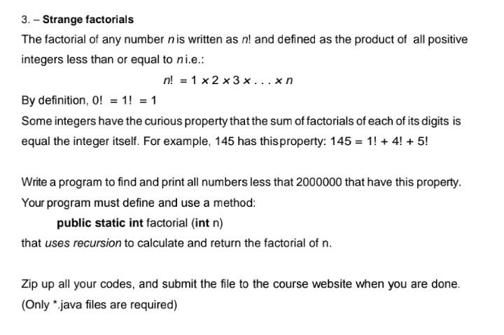 Solved 3. - Strange factorials The factorial of any number n | Chegg.com