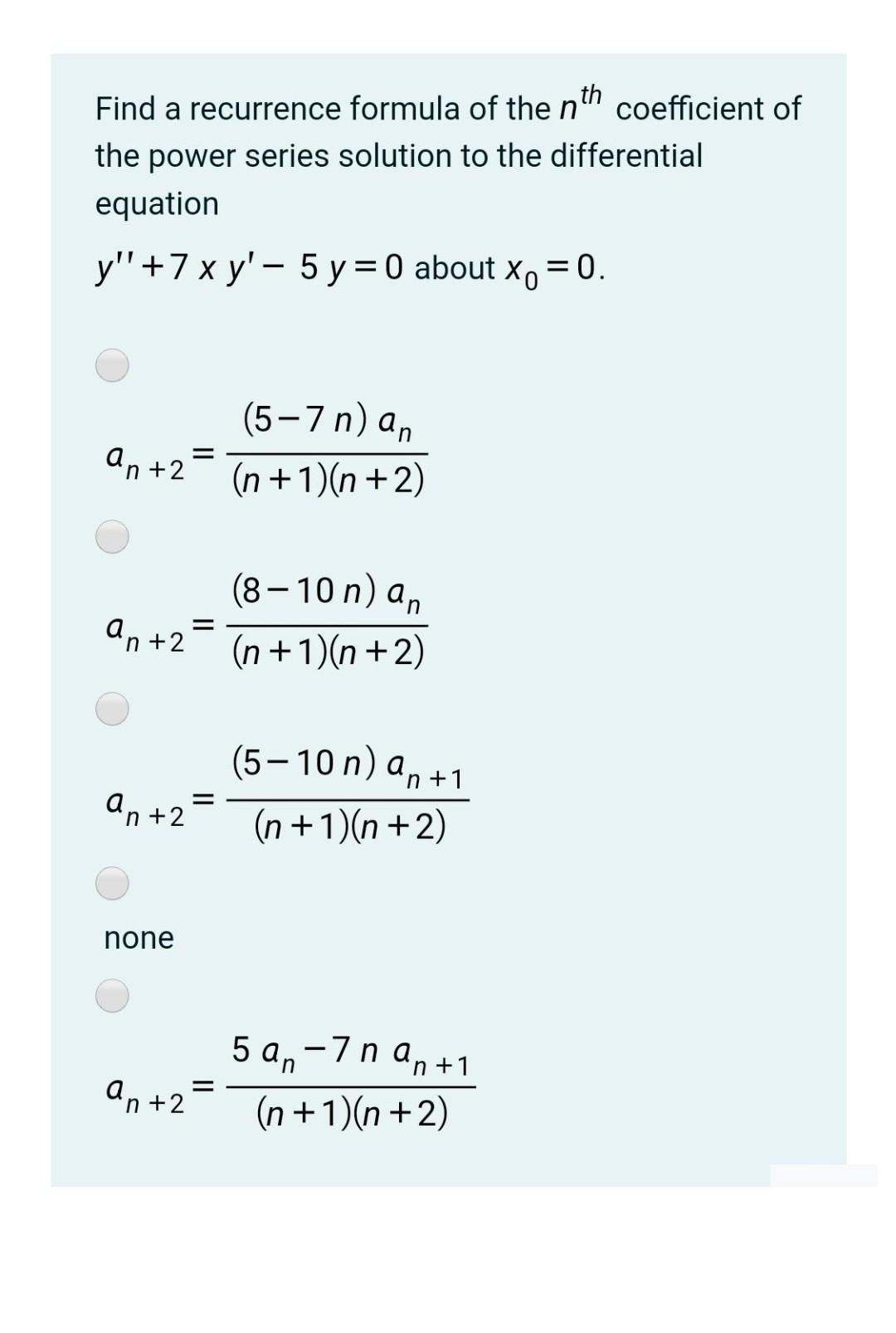 Solved Find a recurrence formula of the nth coefficient of | Chegg.com