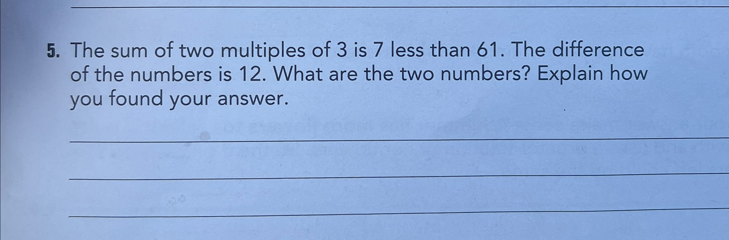 Solved The sum of two multiples of 3 ﻿is 7 ﻿less than 61. | Chegg.com