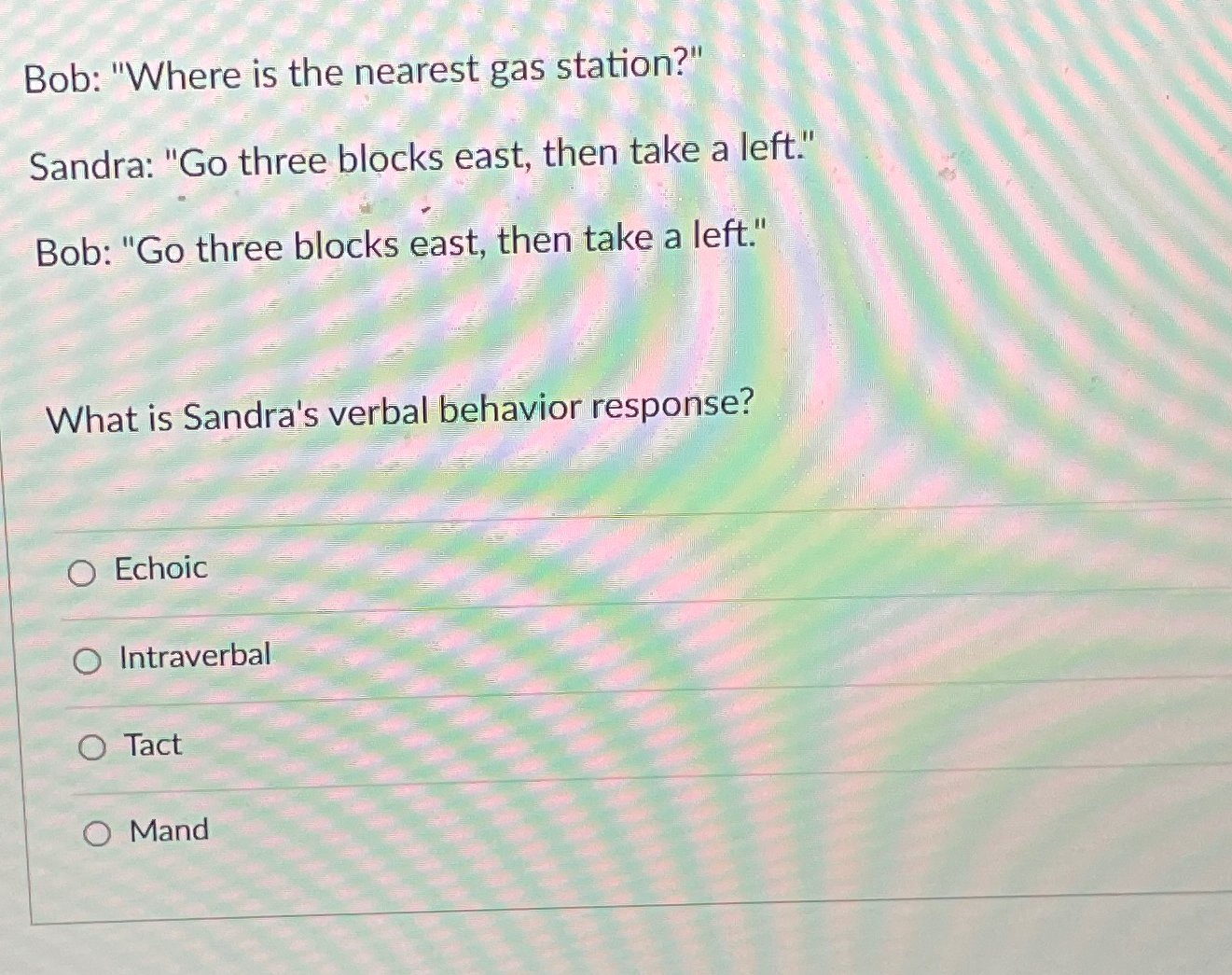 Solved Bob: "Where is the nearest gas station?"Sandra: "Go | Chegg.com