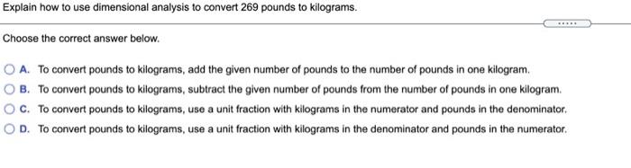Solved Explain how to use dimensional analysis to convert | Chegg.com