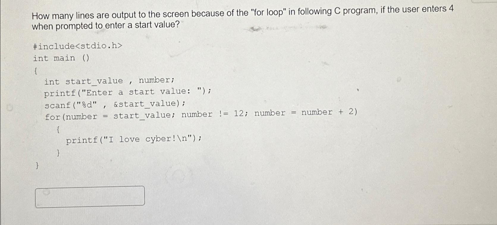 Solved How many lines are output to the screen because of | Chegg.com