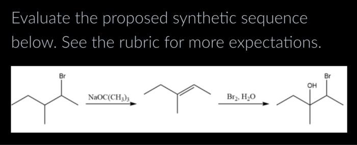 Solved Evaluate the proposed synthetic sequence below. See | Chegg.com