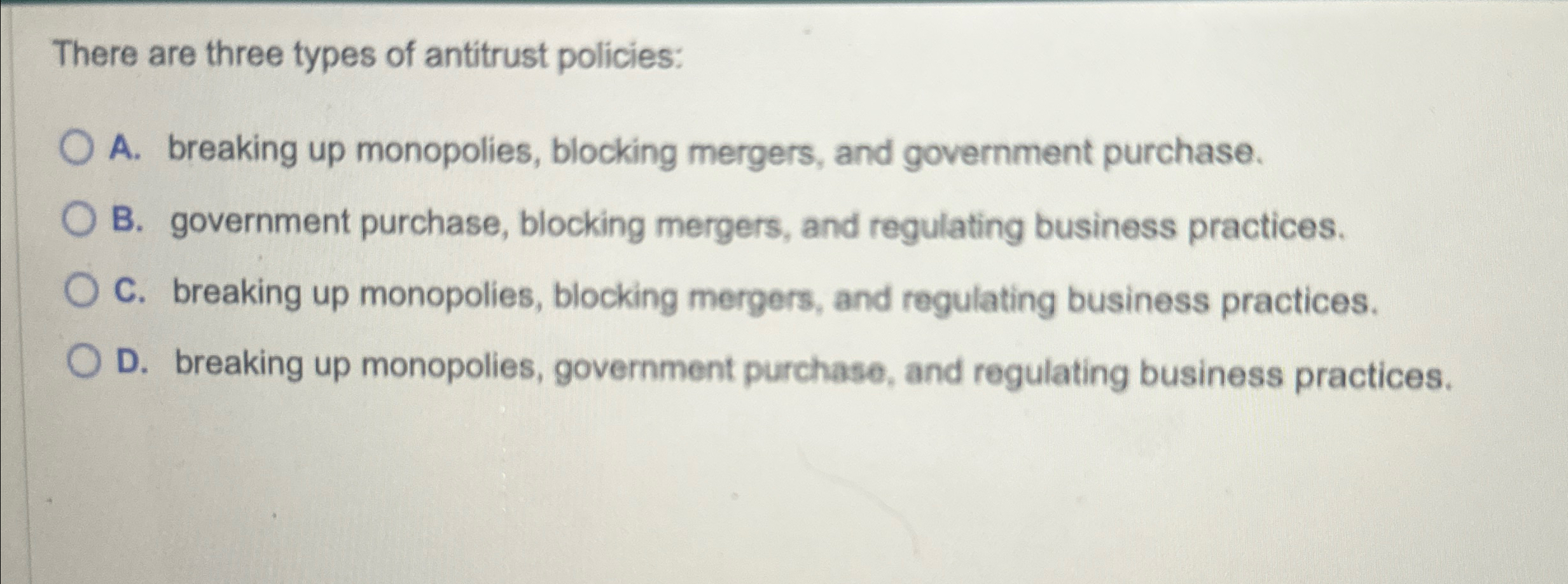Solved There are three types of antitrust policies:A. | Chegg.com