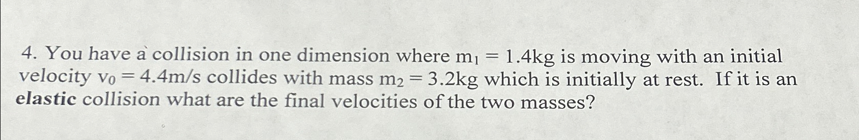 Solved You have a collision in one dimension where m1=1.4kg | Chegg.com
