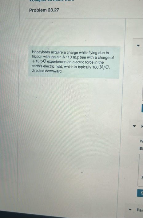 Solved Problem 23.27Honeybees acquire a charge while flying | Chegg.com