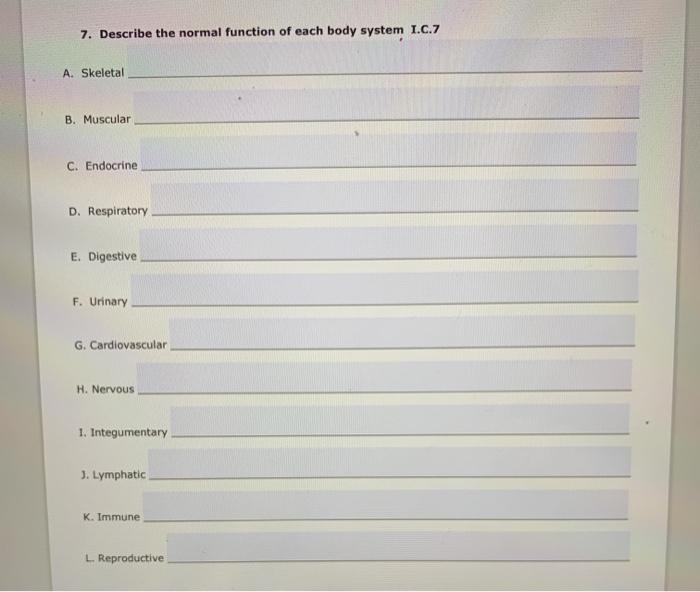 Solved 7. Describe the normal function of each body system | Chegg.com