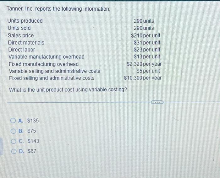 Solved Tanner, Inc. reports the following information: Units | Chegg.com
