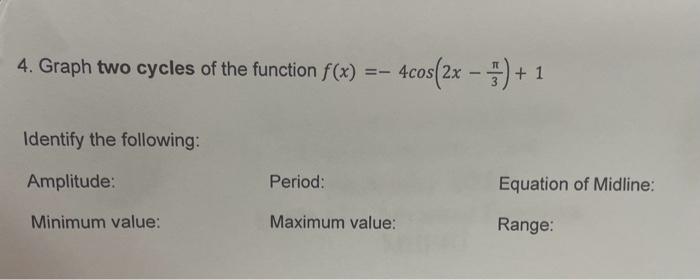 Solved 4. Graph two cycles of the function | Chegg.com