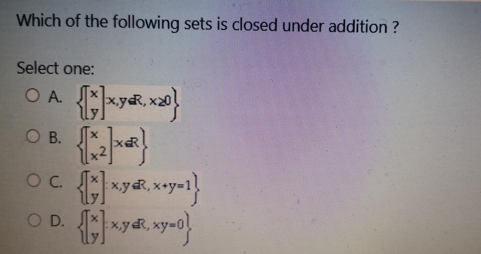 Solved Which of the following sets is closed under addition | Chegg.com