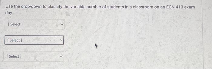 Use the drop-down to classify the variable number of | Chegg.com