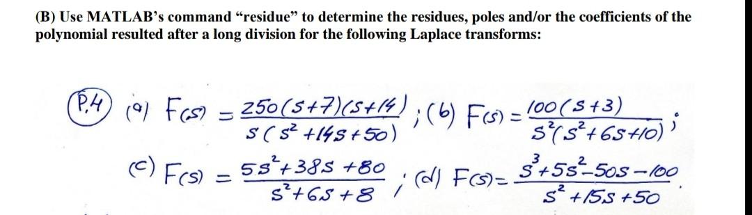 Solved (B) Use MATLAB's command "residue” to determine the | Chegg.com