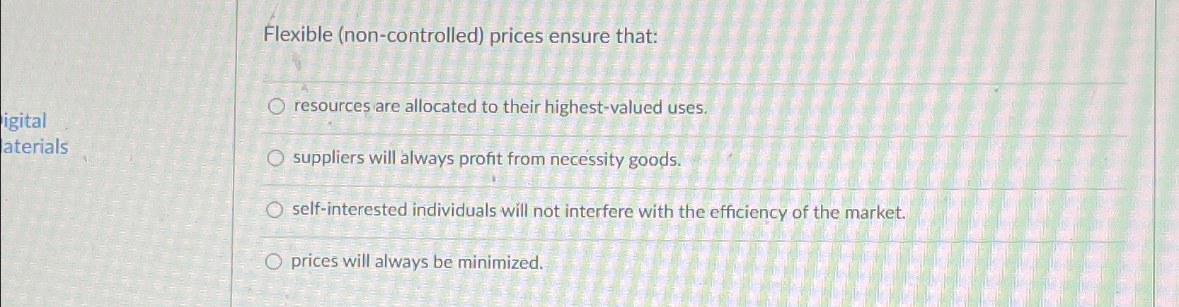 Solved Flexible (non-controlled) ﻿prices ensure | Chegg.com