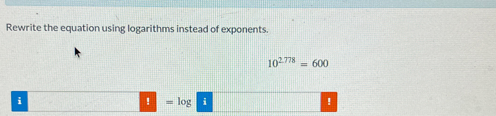 Solved Rewrite the equation using logarithms instead of | Chegg.com