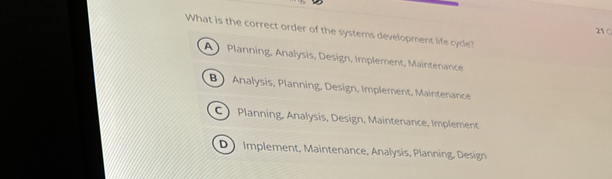 Solved What is the correct order of the systems development | Chegg.com