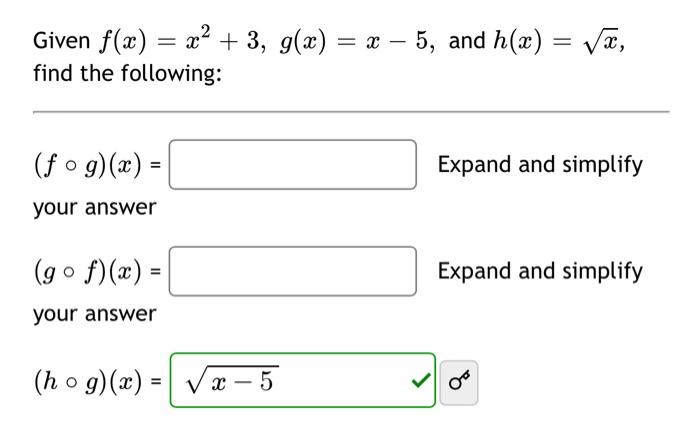 Solved Given f(x)=x2+3,g(x)=x−5, and h(x)=x, find the | Chegg.com