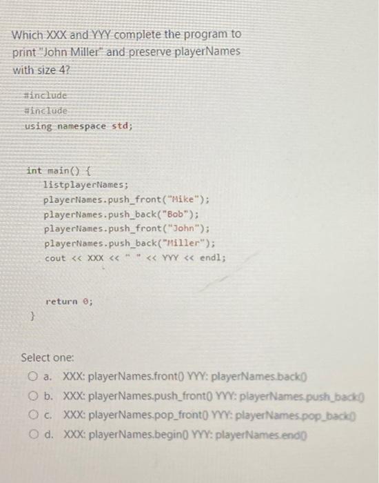 Solved Which XXX and YYY complete the program to print "John | Chegg.com