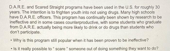 Solved D.A.R.E. and Scared Straight programs have been used | Chegg.com