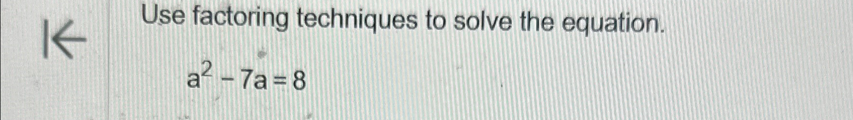 Solved Use factoring techniques to solve the | Chegg.com