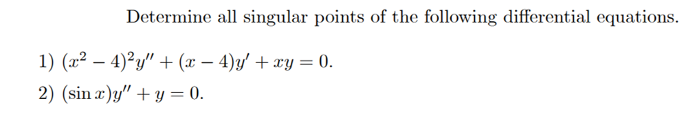 Solved Determine all singular points of the following | Chegg.com