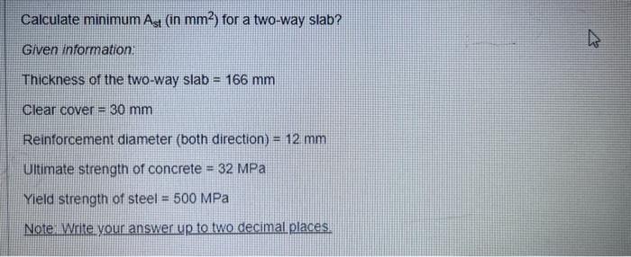 Solved Calculate minimum Ast (in mm2) for a two-way slab? | Chegg.com