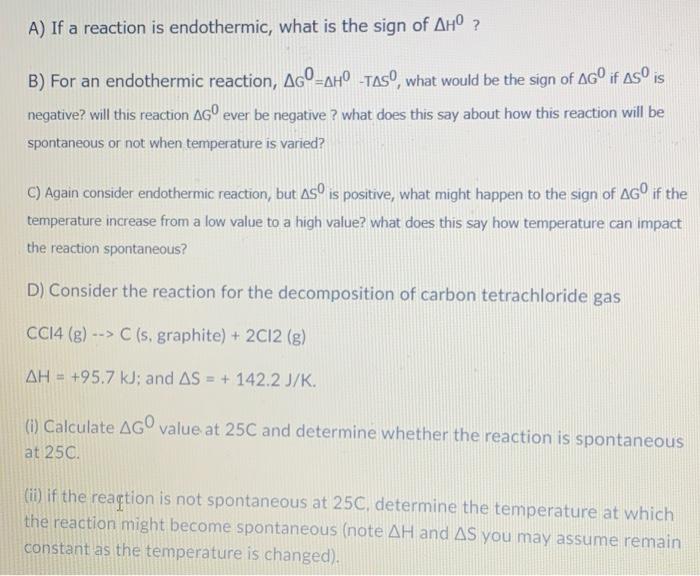 Solved A) If a reaction is endothermic, what is the sign of | Chegg.com
