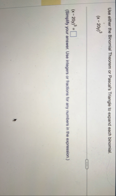 Solved Use either the Binomial Theorem or Pascal's Triangle | Chegg.com