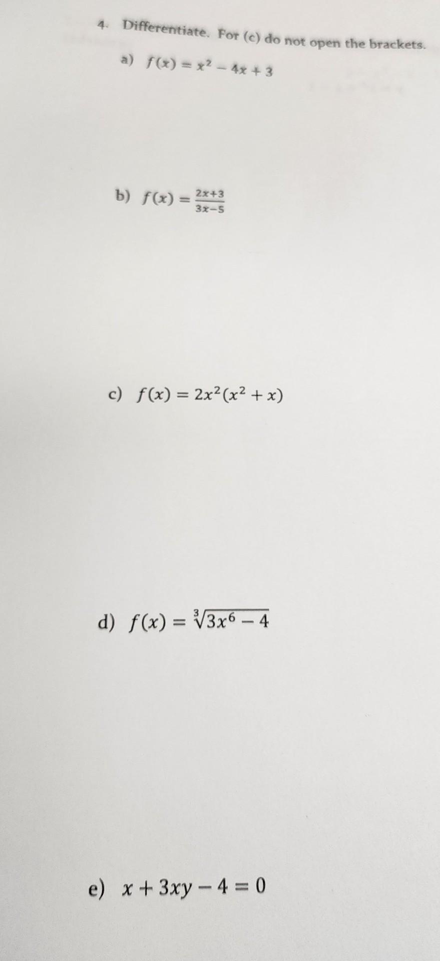 Solved 4. Differentiate. For (c) do not open the brackets. | Chegg.com