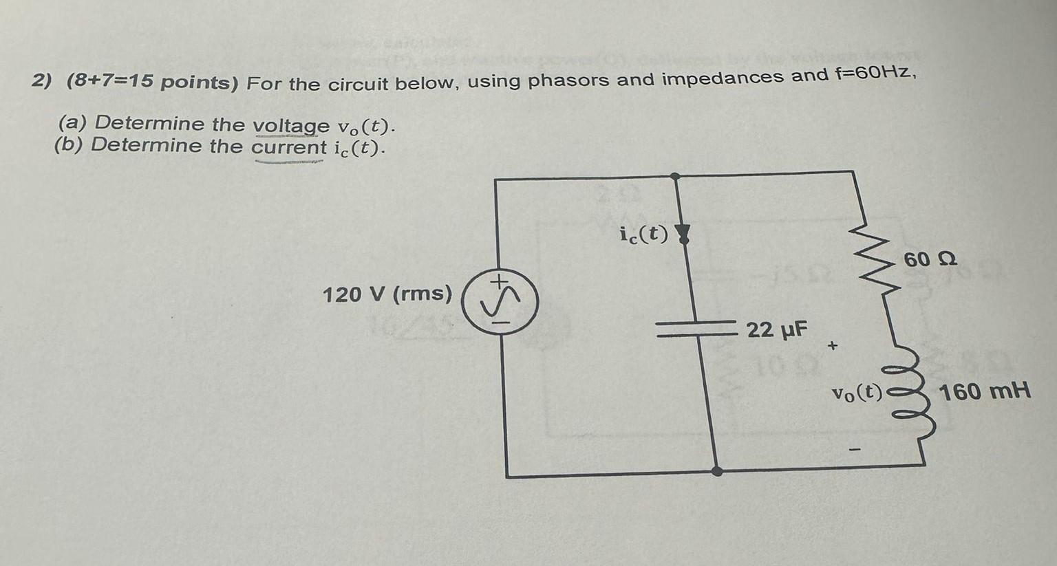 Solved 2) (8+7=15 points) For the circuit below, using | Chegg.com