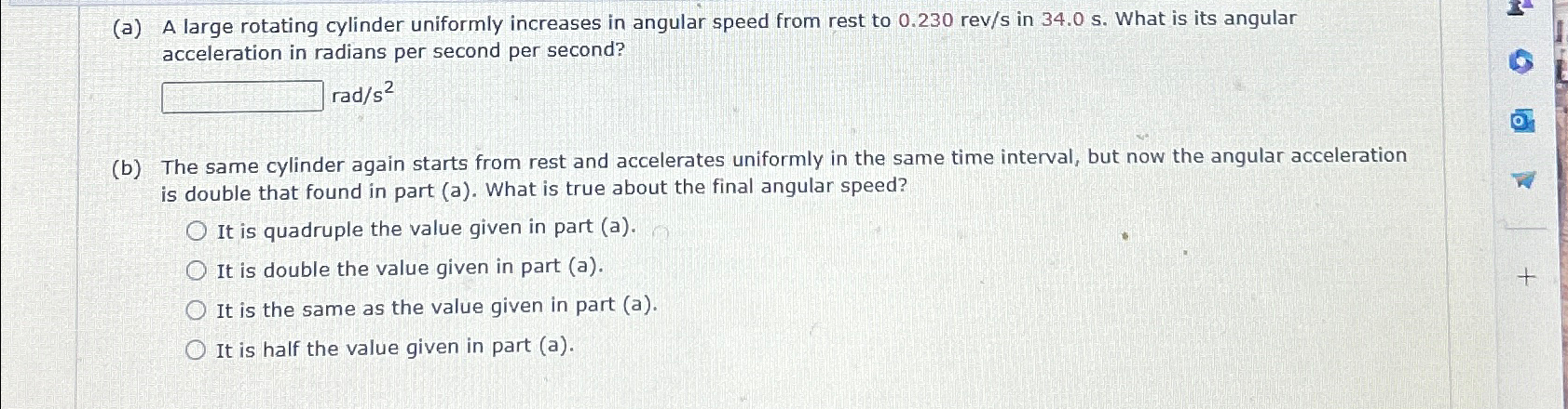Solved (a) ﻿A large rotating cylinder uniformly increases in | Chegg.com
