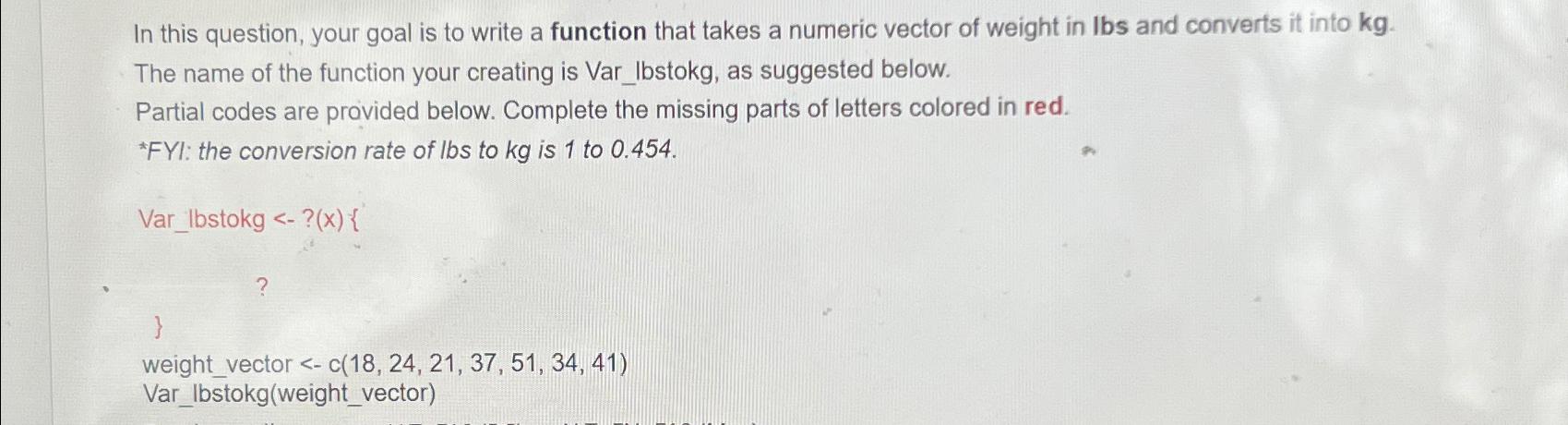 Solved In this question, your goal is to write a function | Chegg.com