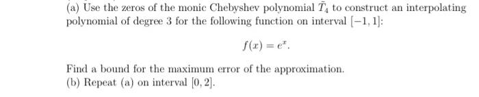 Solved (a) Use the zeros of the monic Chebyshev polynomial | Chegg.com