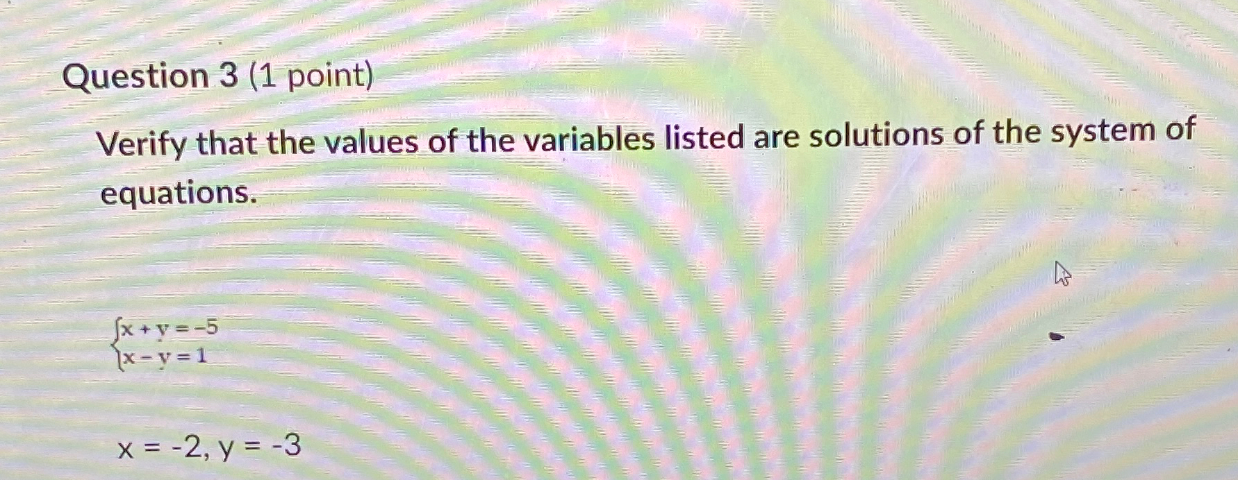 Solved Question 3 (1 ﻿point)Verify that the values of the | Chegg.com