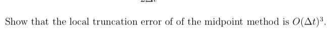 Solved Show that the local truncation error of of the | Chegg.com