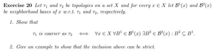 Solved Exercise 20 Let τ1 and τ2 be topologies on a set X | Chegg.com