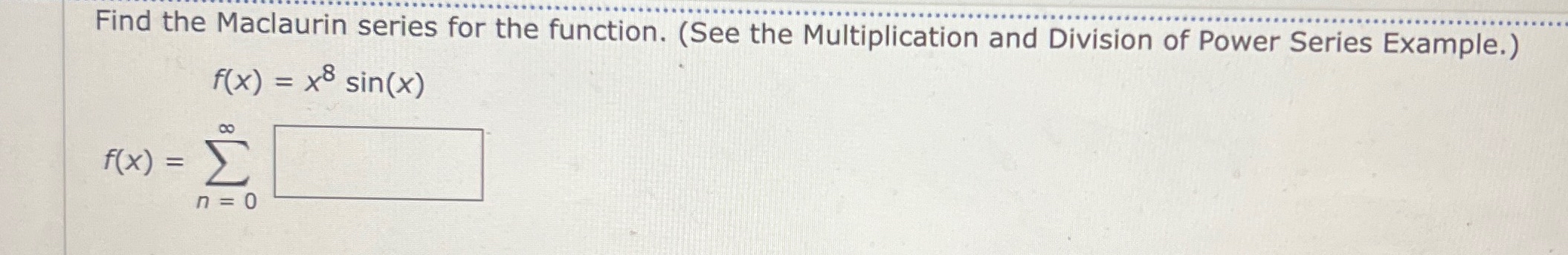 Solved Find the Maclaurin series for the function. (See the | Chegg.com