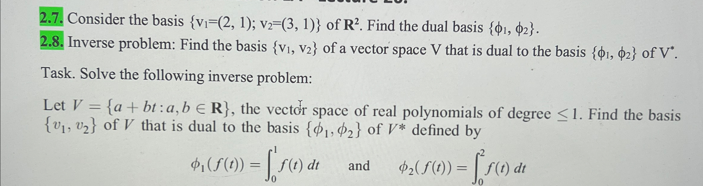 Solved 2.7. ﻿Consider the basis {v1=(2,1);v2=(3,1)} ﻿of R2. | Chegg.com
