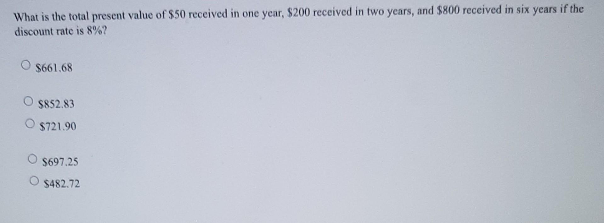 Solved What is the total present value of $50 received in | Chegg.com