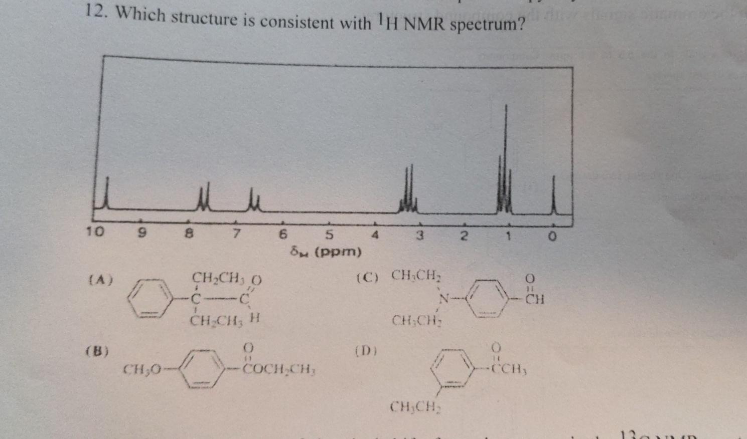 Solved 12. Which structure is consistent with 1H NMR | Chegg.com
