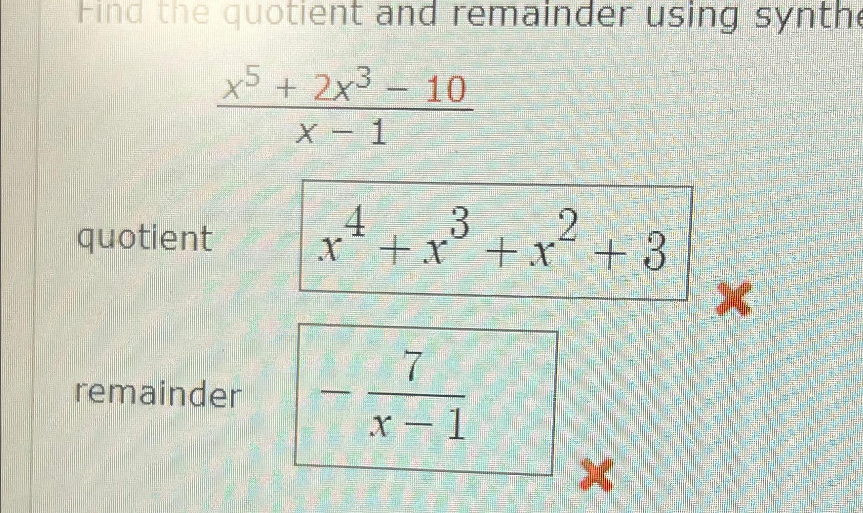 Solved Find the quotient and remainder using | Chegg.com